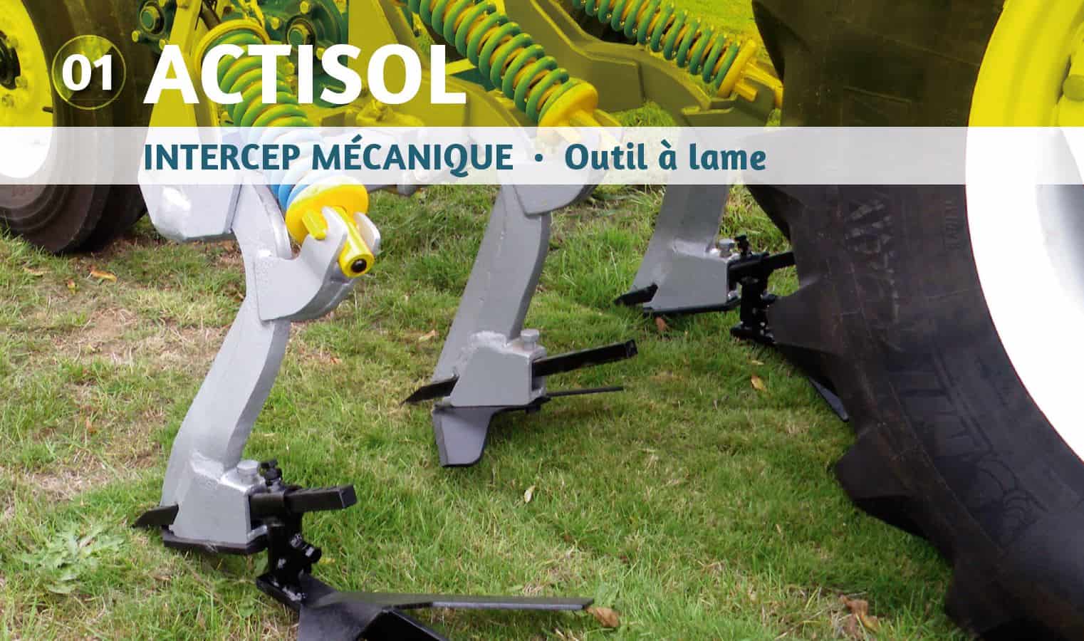 Actisol, avis sur l'intercep mécanique à lame - Entraid